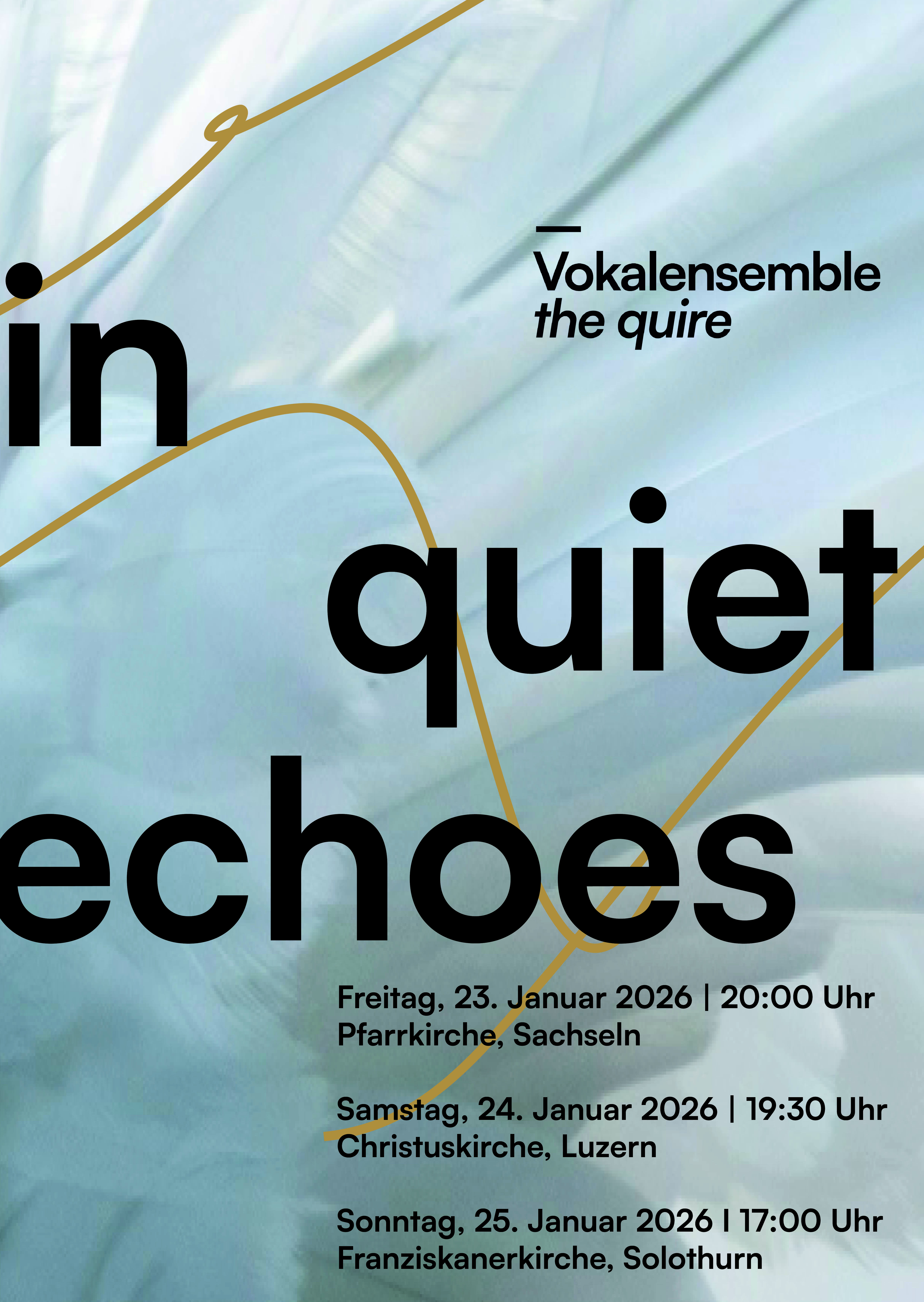 Vokalensemble the quire - in quiet echoes - Sachseln - Guidle