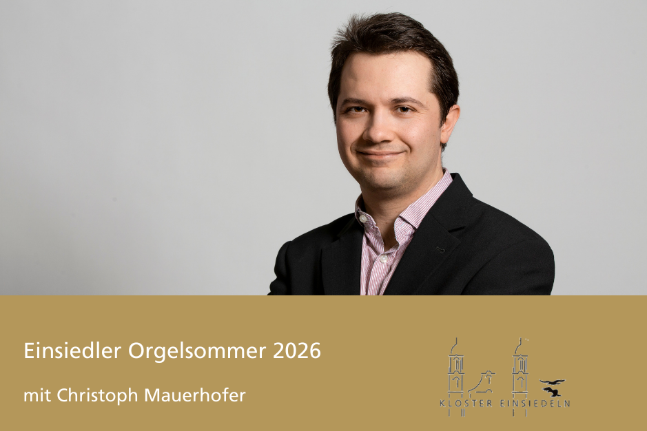 Einsiedler Orgelsommer mit Christoph Mauerhofer - Einsiedeln - Guidle