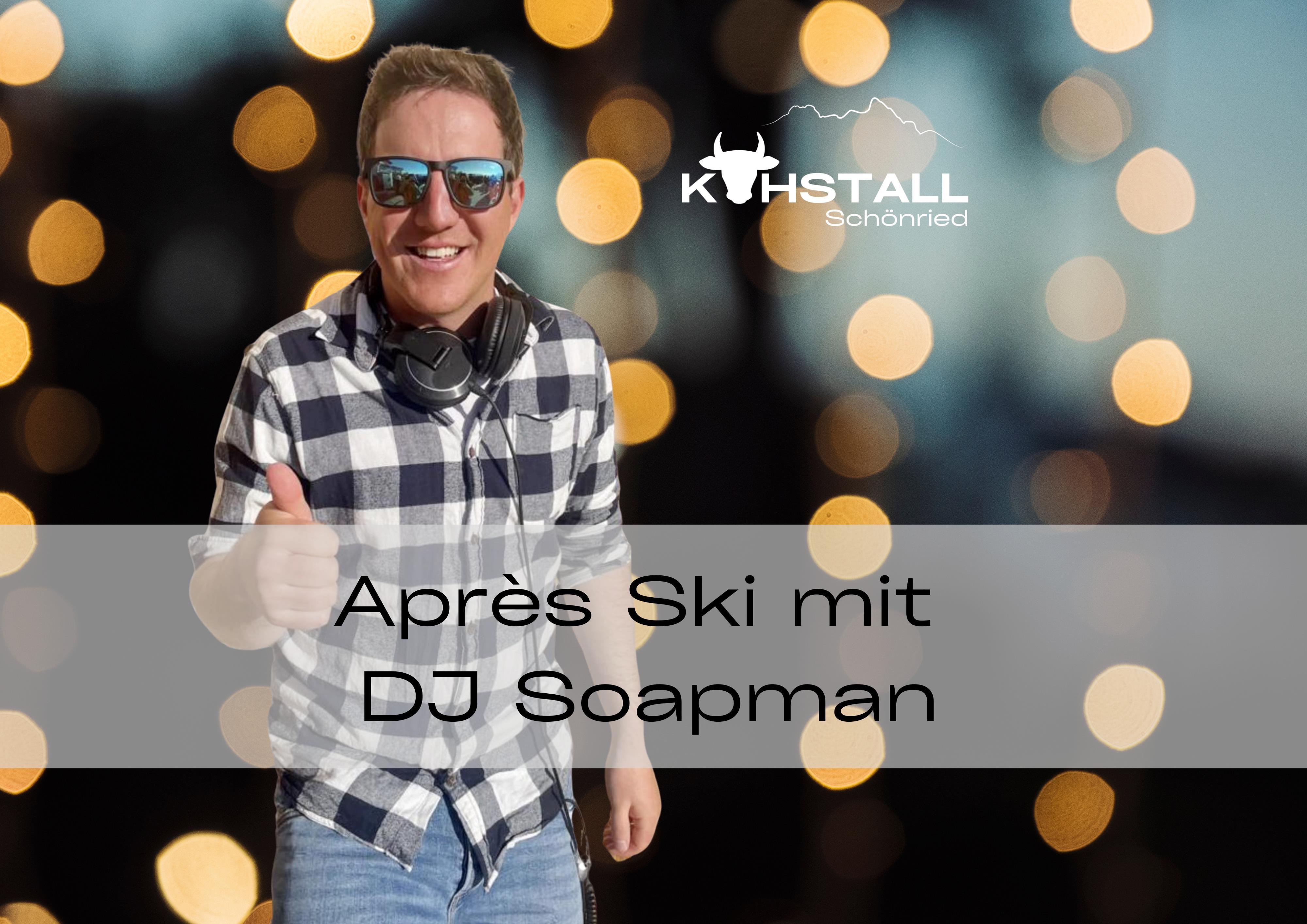 Après Ski avec DJ Soapman au Kuhstall - Schönried - Guidle