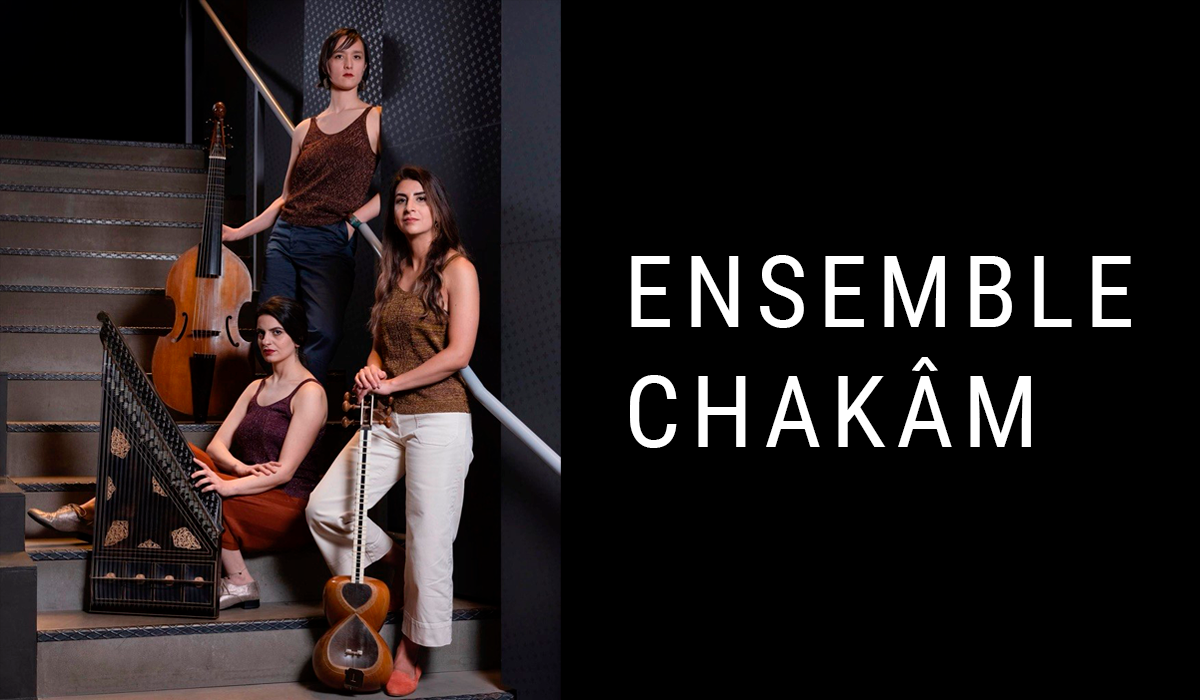 Ensemble Chakâm (Iran / Palästina / Frankreich) - Zürich - Guidle