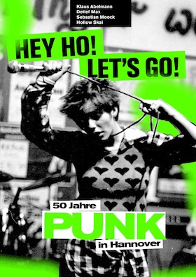 “HEY HO! LET'S GO! 50 Jahre Punk in Hannover – aber nicht nur” - Lesung ...